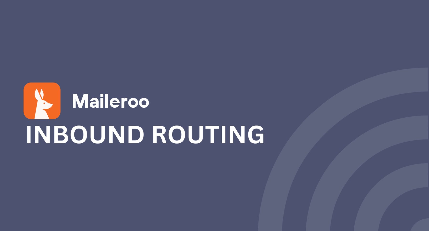 The Maileroo Inbound Routing Handbook